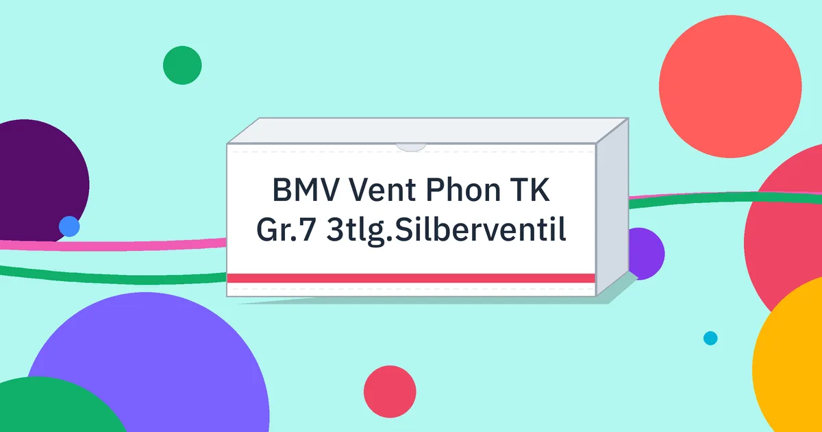 Symbolbild: Packung mit der Aufschrift BMV Vent Phon TK Gr.7 3tlg.Silberventil (PZN 18385130) – Verfügbarkeit und Bezug in Apotheken in Frankfurt am Main