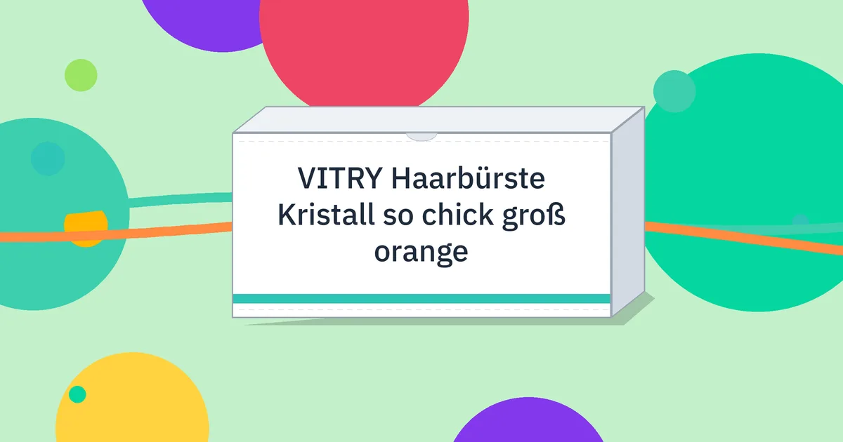 Symbolbild: Packung mit der Aufschrift VITRY Haarbürste Kristall so chick groß orange (PZN 10780890) – Verfügbarkeit und Bezug in Apotheken in Frankfurt am Main