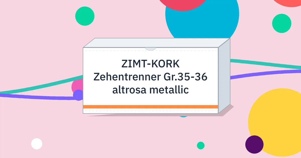 Symbolbild: Packung mit der Aufschrift ZIMT-KORK Zehentrenner Gr.35-36 altrosa metallic (PZN 19265706) – Verfügbarkeit und Bezug in Apotheken in Frankfurt am Main
