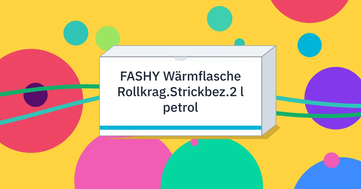 Symbolbild: Packung mit der Aufschrift FASHY Wärmflasche Rollkrag.Strickbez.2 l petrol (PZN 18026224) – Verfügbarkeit und Bezug in Apotheken in Frankfurt am Main