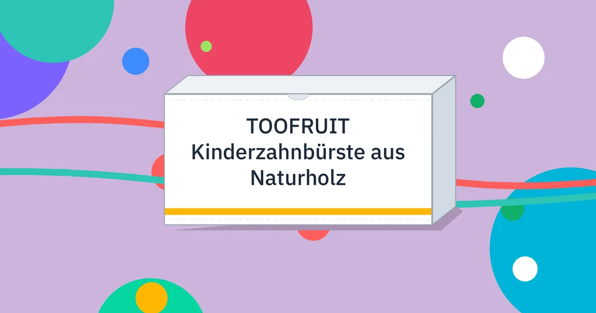 Symbolbild: Packung mit der Aufschrift TOOFRUIT Kinderzahnbürste aus Naturholz (PZN 19387504) – Verfügbarkeit und Bezug in Apotheken in Frankfurt am Main