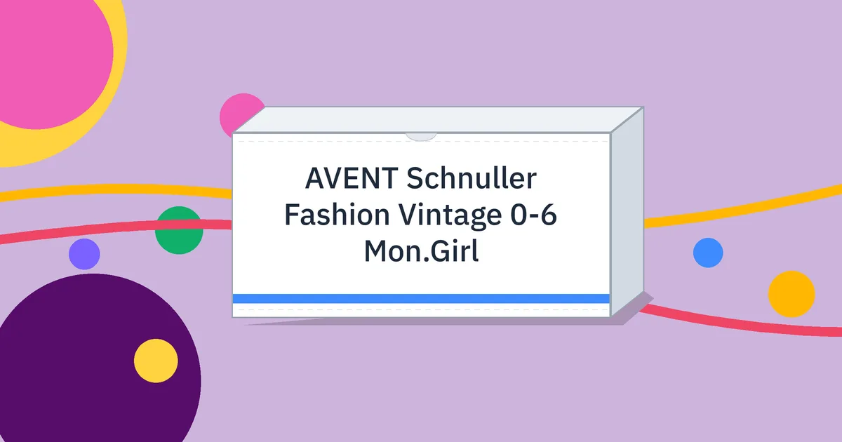 Symbolbild: Packung mit der Aufschrift AVENT Schnuller Fashion Vintage 0-6 Mon.Girl (PZN 11380980) – Verfügbarkeit und Bezug in Apotheken in Frankfurt am Main