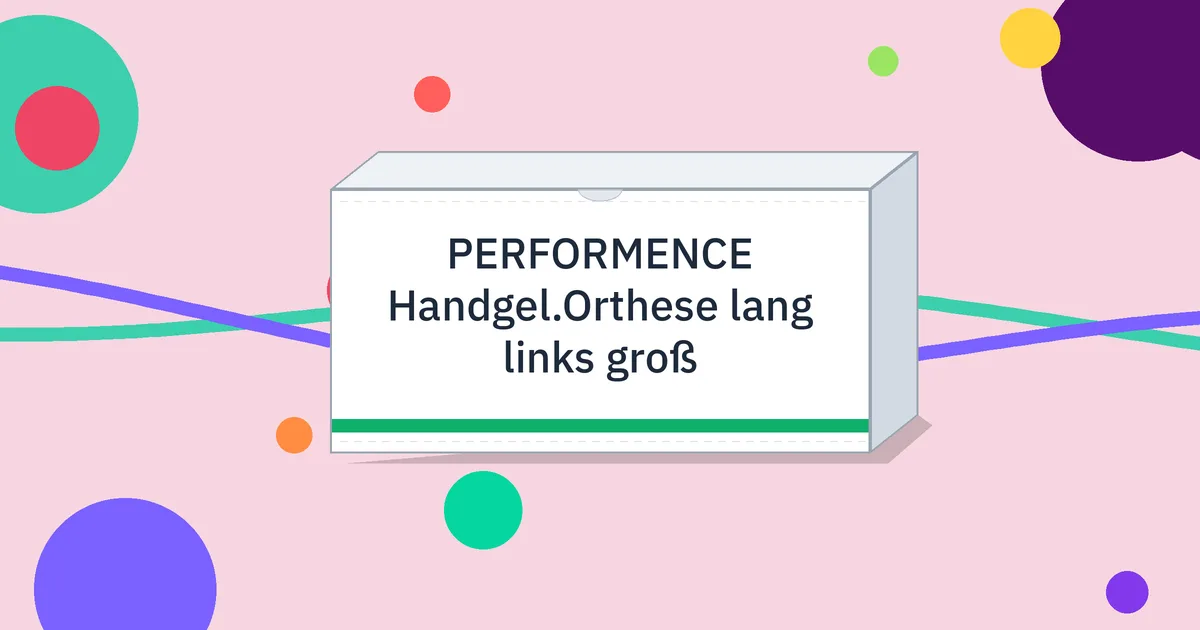 Symbolbild: Packung mit der Aufschrift PERFORMENCE Handgel.Orthese lang links groß (PZN 04497670) – Verfügbarkeit und Bezug in Apotheken in Frankfurt am Main