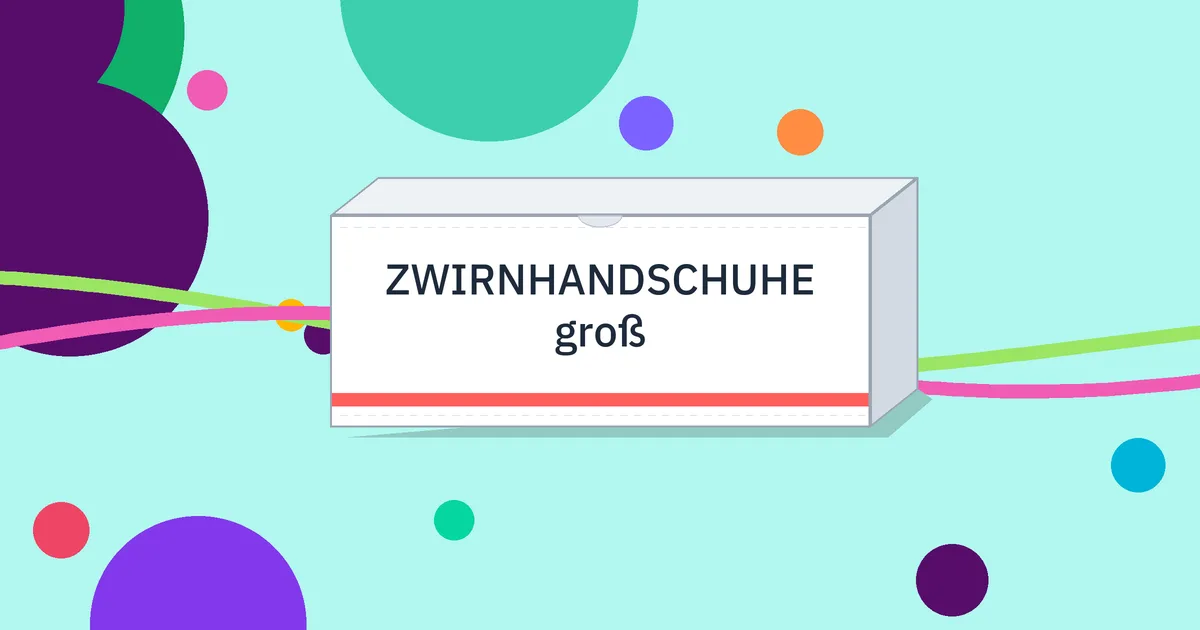 Symbolbild: Packung mit der Aufschrift ZWIRNHANDSCHUHE groß (PZN 02477456) – Verfügbarkeit und Bezug in Apotheken in Frankfurt am Main
