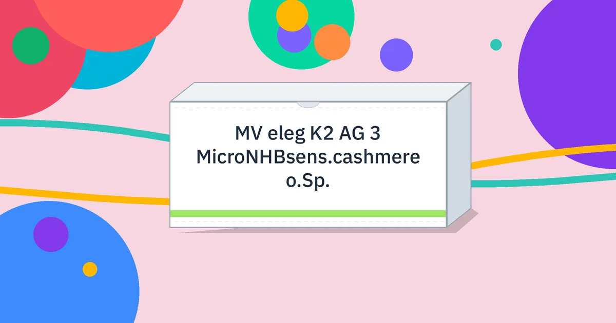 Symbolbild: Packung mit der Aufschrift MV eleg K2 AG 3 MicroNHBsens.cashmere o.Sp. (PZN 15723394) – Verfügbarkeit und Bezug in Apotheken in Frankfurt am Main