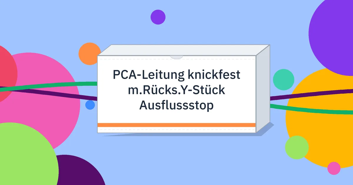 Symbolbild: Packung mit der Aufschrift PCA-Leitung knickfest m.Rücks.Y-Stück Ausflussstop (PZN 00222864) – Verfügbarkeit und Bezug in Apotheken in Frankfurt am Main