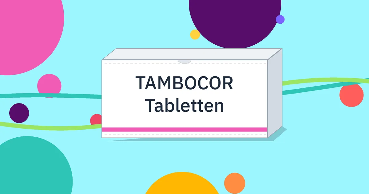 Symbolbild: Packung mit der Aufschrift TAMBOCOR Tabletten (PZN 02489778) – Verfügbarkeit und Bezug in Apotheken in Frankfurt am Main
