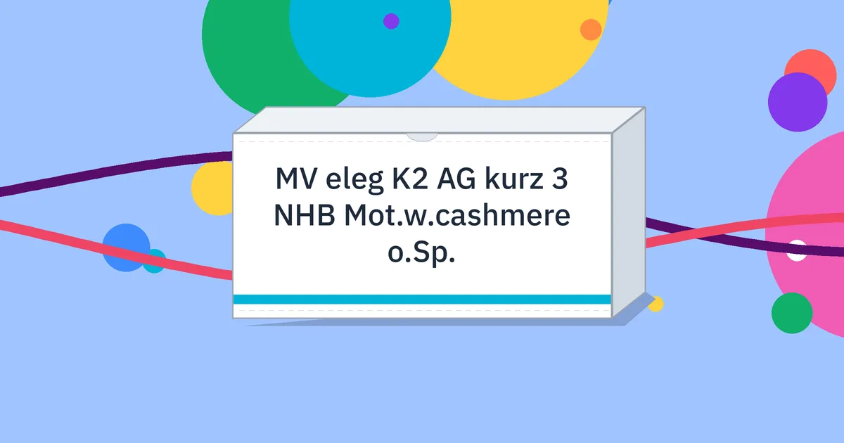 Symbolbild: Packung mit der Aufschrift MV eleg K2 AG kurz 3 NHB Mot.w.cashmere o.Sp. (PZN 15712120) – Verfügbarkeit und Bezug in Apotheken in Frankfurt am Main