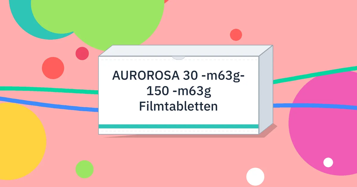 Symbolbild: Packung mit der Aufschrift AUROROSA 30 -m63g-150 -m63g Filmtabletten (PZN 11354362) – Verfügbarkeit und Bezug in Apotheken in Frankfurt am Main