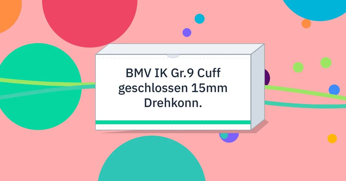 Symbolbild: Packung mit der Aufschrift BMV IK Gr.9 Cuff geschlossen 15mm Drehkonn. (PZN 20139941) – Verfügbarkeit und Bezug in Apotheken in Frankfurt am Main