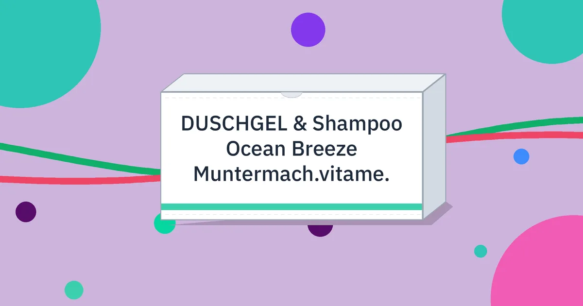 Symbolbild: Packung mit der Aufschrift DUSCHGEL & Shampoo Ocean Breeze Muntermach.vitame. (PZN 19780035) – Verfügbarkeit und Bezug in Apotheken in Frankfurt am Main