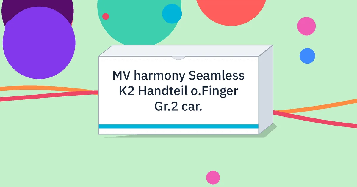 Symbolbild: Packung mit der Aufschrift MV harmony Seamless K2 Handteil o.Finger Gr.2 car. (PZN 17590649) – Verfügbarkeit und Bezug in Apotheken in Frankfurt am Main