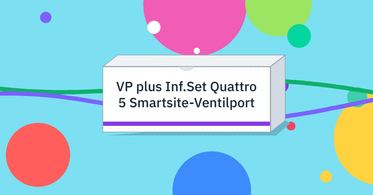 Symbolbild: Packung mit der Aufschrift VP plus Inf.Set Quattro 5 Smartsite-Ventilport (PZN 10199959) – Verfügbarkeit und Bezug in Apotheken in Frankfurt am Main