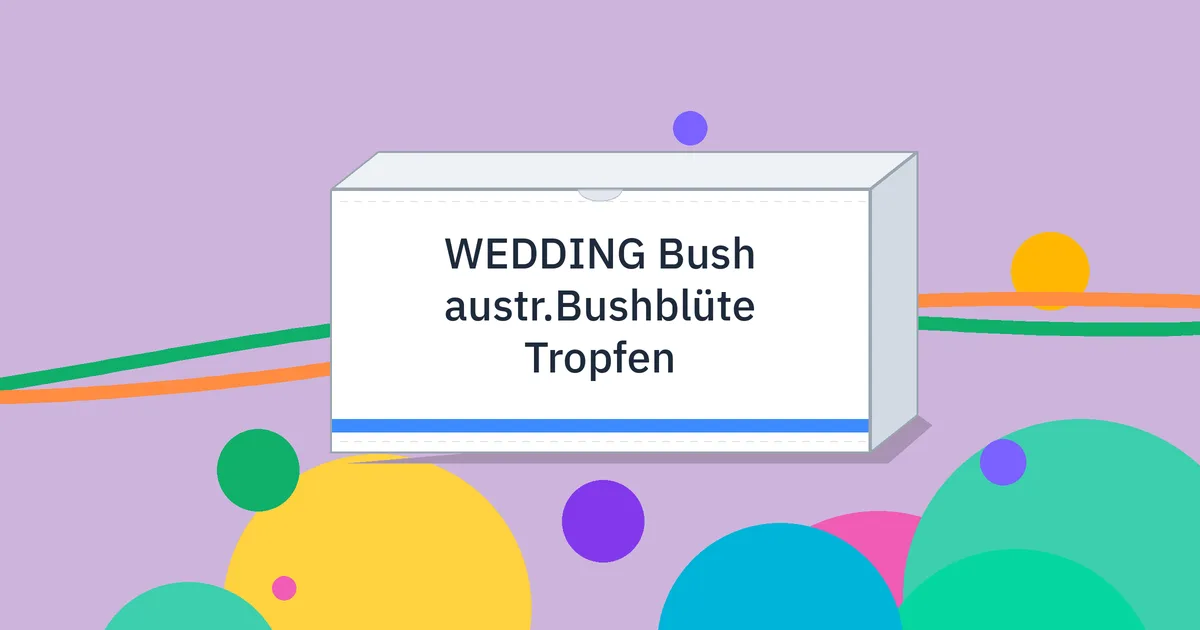 Symbolbild: Packung mit der Aufschrift WEDDING Bush austr.Bushblüte Tropfen (PZN 06126989) – Verfügbarkeit und Bezug in Apotheken in Frankfurt am Main
