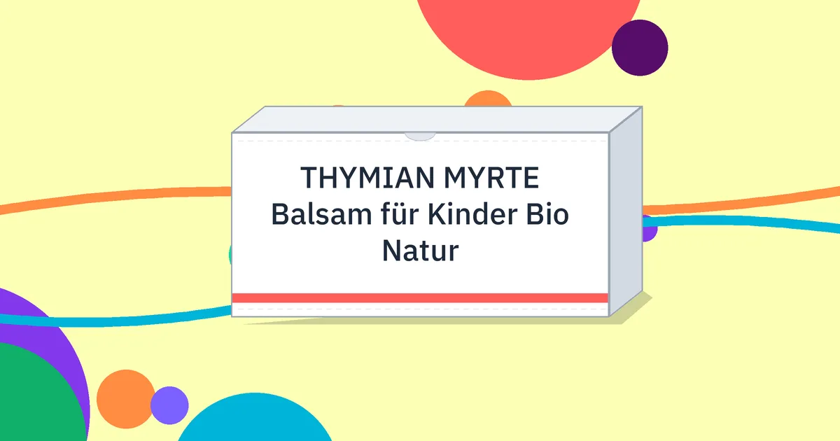 Symbolbild: Packung mit der Aufschrift THYMIAN MYRTE Balsam für Kinder Bio Natur (PZN 20381292) – Verfügbarkeit und Bezug in Apotheken in Frankfurt am Main