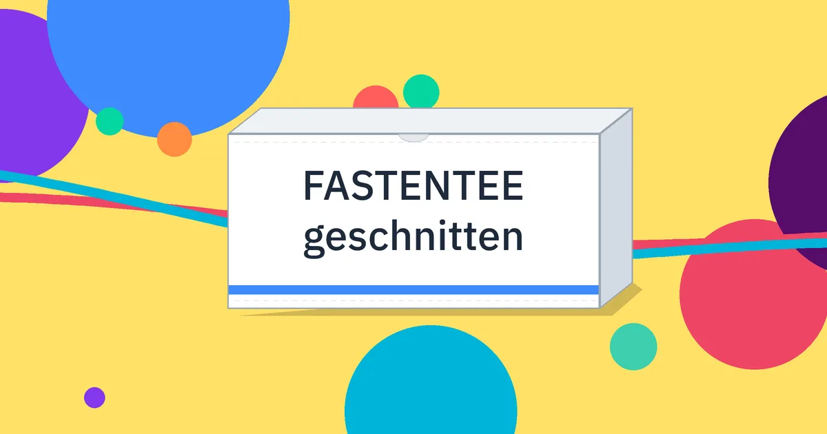 Symbolbild: Packung mit der Aufschrift FASTENTEE geschnitten (PZN 16325193) – Verfügbarkeit und Bezug in Apotheken in Frankfurt am Main