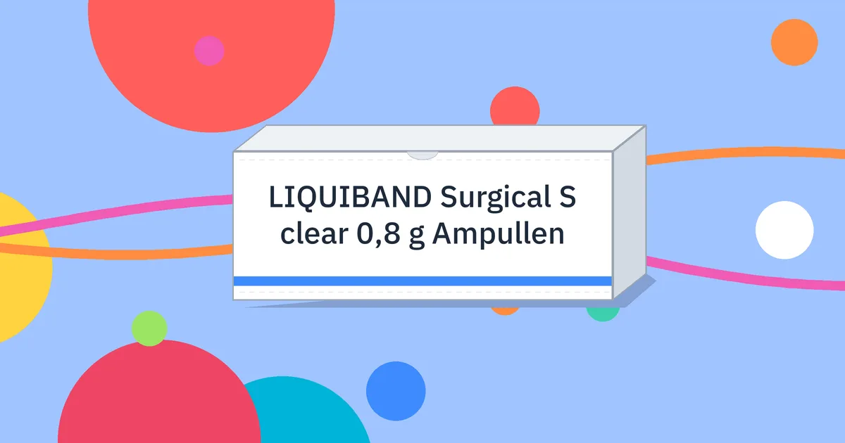 Symbolbild: Packung mit der Aufschrift LIQUIBAND Surgical S clear 0,8 g Ampullen (PZN 12409533) – Verfügbarkeit und Bezug in Apotheken in Frankfurt am Main