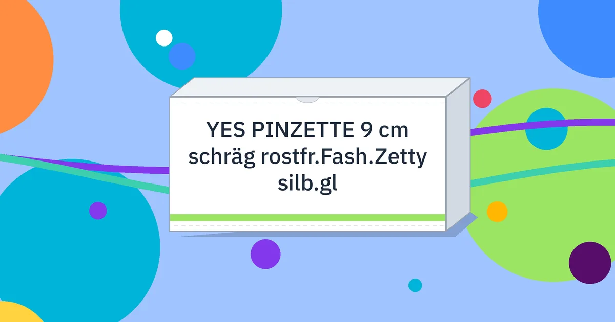 Symbolbild: Packung mit der Aufschrift YES PINZETTE 9 cm schräg rostfr.Fash.Zetty silb.gl (PZN 14220716) – Verfügbarkeit und Bezug in Apotheken in Frankfurt am Main