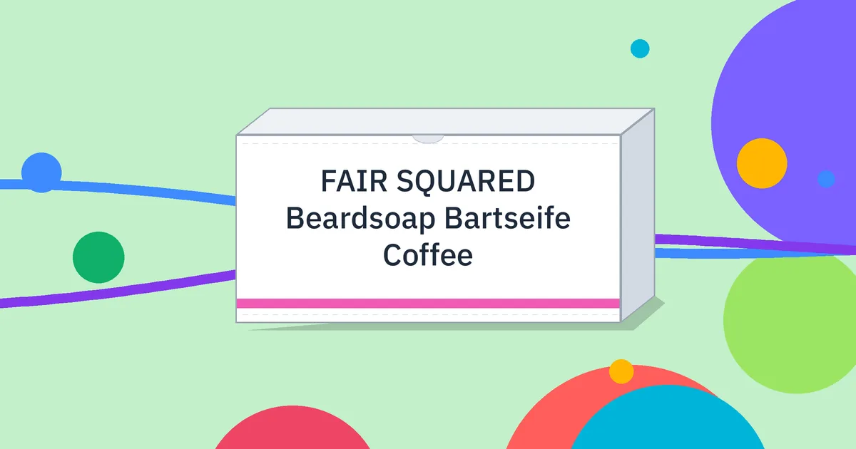 Symbolbild: Packung mit der Aufschrift FAIR SQUARED Beardsoap Bartseife Coffee (PZN 16163023) – Verfügbarkeit und Bezug in Apotheken in Frankfurt am Main