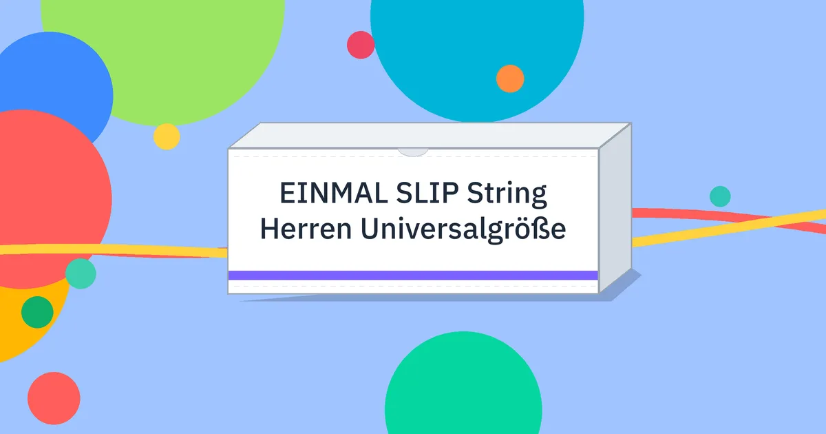 Symbolbild: Packung mit der Aufschrift EINMAL SLIP String Herren Universalgröße (PZN 06565418) – Verfügbarkeit und Bezug in Apotheken in Frankfurt am Main