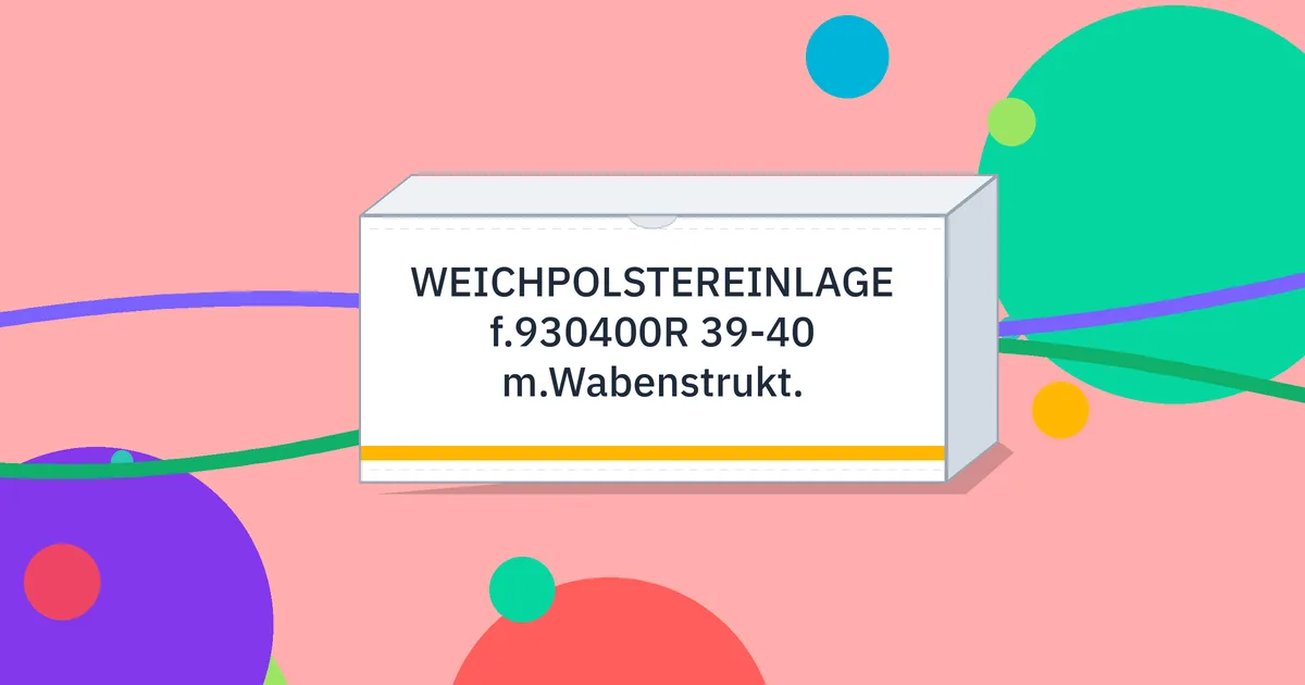 Symbolbild: Packung mit der Aufschrift WEICHPOLSTEREINLAGE f.930400R 39-40 m.Wabenstrukt. (PZN 12574344) – Verfügbarkeit und Bezug in Apotheken in Frankfurt am Main