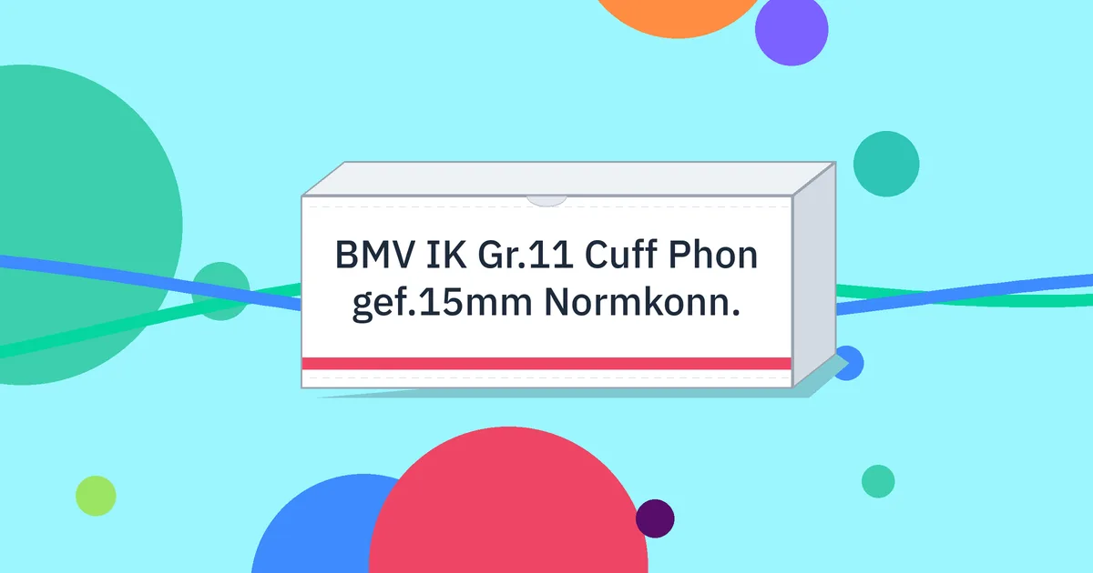 Symbolbild: Packung mit der Aufschrift BMV IK Gr.11 Cuff Phon gef.15mm Normkonn. (PZN 18382462) – Verfügbarkeit und Bezug in Apotheken in Frankfurt am Main