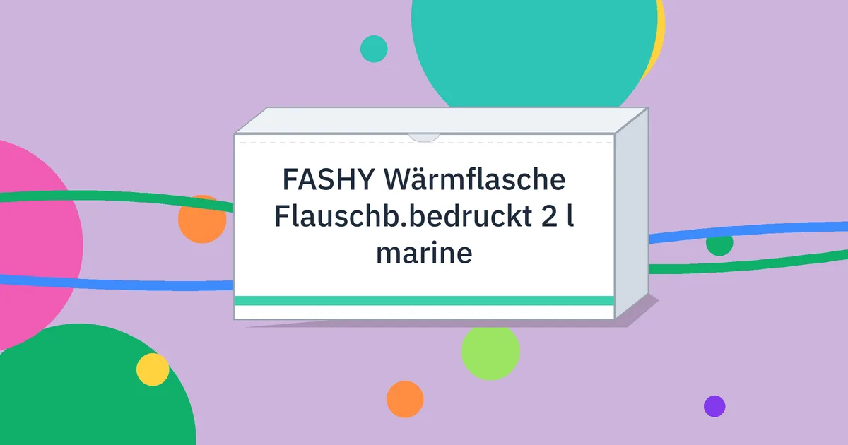 Symbolbild: Packung mit der Aufschrift FASHY Wärmflasche Flauschb.bedruckt 2 l marine (PZN 18648813) – Verfügbarkeit und Bezug in Apotheken in Frankfurt am Main