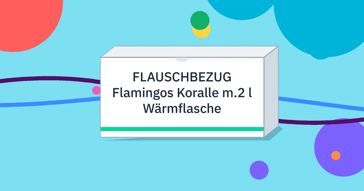 Symbolbild: Packung mit der Aufschrift FLAUSCHBEZUG Flamingos Koralle m.2 l Wärmflasche (PZN 20916899) – Verfügbarkeit und Bezug in Apotheken in Frankfurt am Main