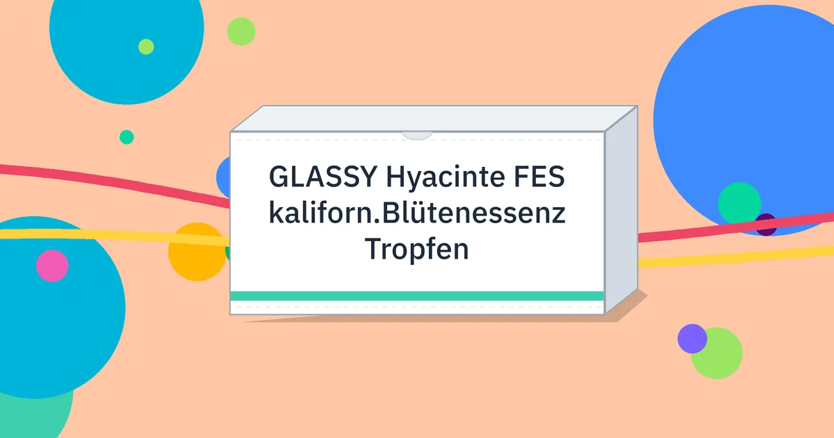 Symbolbild: Packung mit der Aufschrift GLASSY Hyacinte FES kaliforn.Blütenessenz Tropfen (PZN 18809788) – Verfügbarkeit und Bezug in Apotheken in Frankfurt am Main