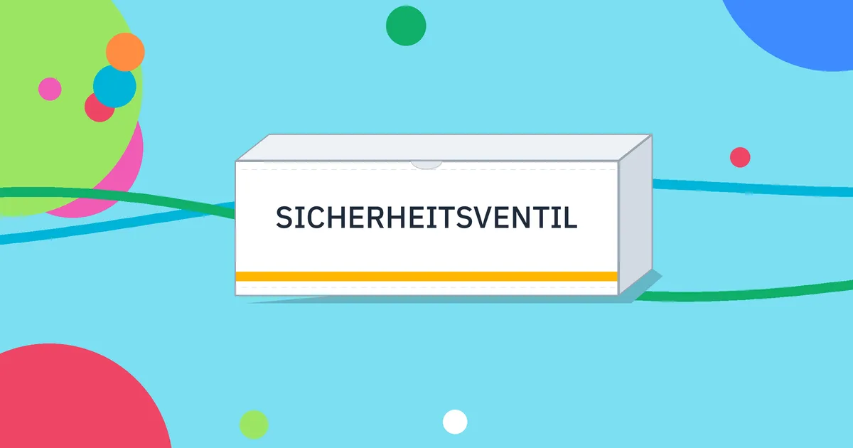 Symbolbild: Packung mit der Aufschrift SICHERHEITSVENTIL (PZN 07106115) – Verfügbarkeit und Bezug in Apotheken in Frankfurt am Main