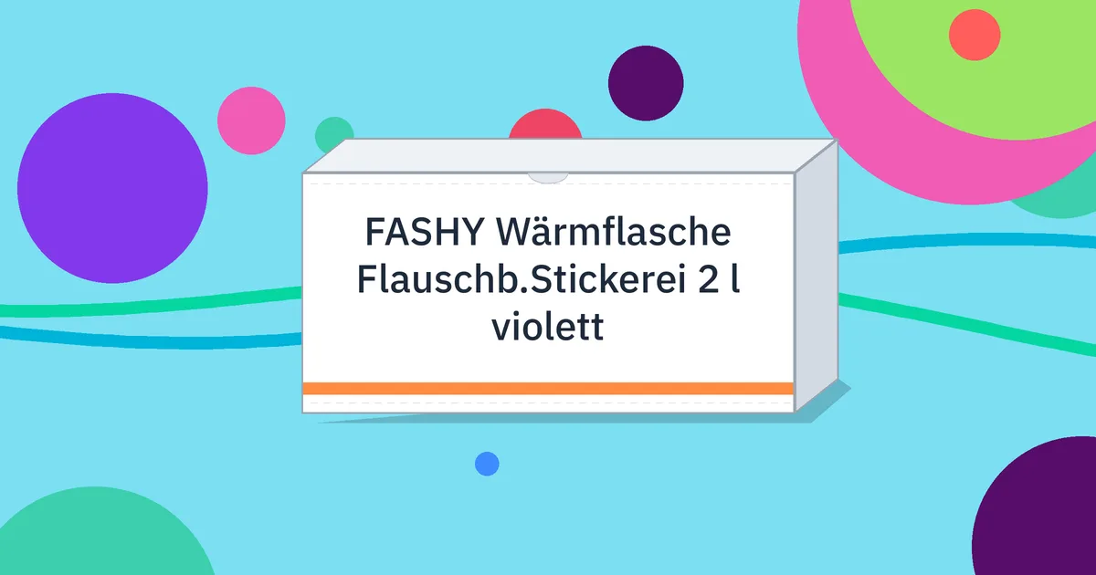 Symbolbild: Packung mit der Aufschrift FASHY Wärmflasche Flauschb.Stickerei 2 l violett (PZN 18648807) – Verfügbarkeit und Bezug in Apotheken in Frankfurt am Main