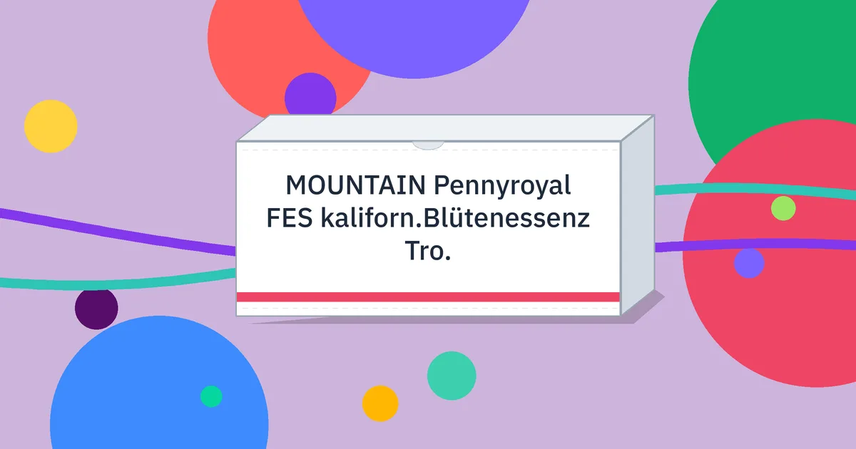 Symbolbild: Packung mit der Aufschrift MOUNTAIN Pennyroyal FES kaliforn.Blütenessenz Tro. (PZN 09172501) – Verfügbarkeit und Bezug in Apotheken in Frankfurt am Main