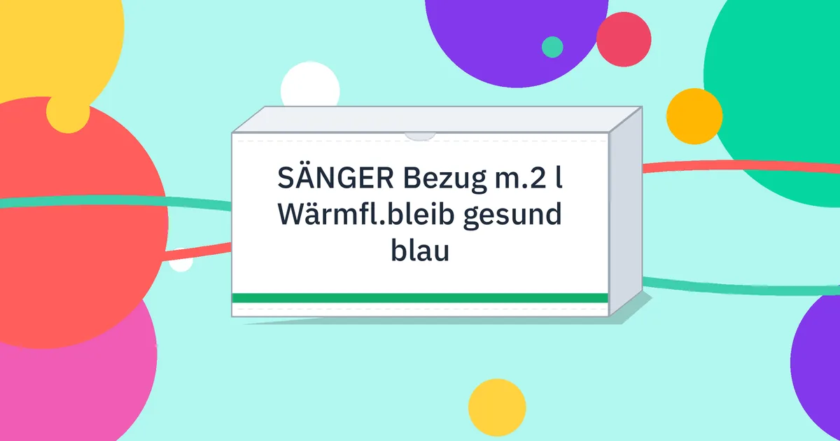 Symbolbild: Packung mit der Aufschrift SÄNGER Bezug m.2 l Wärmfl.bleib gesund blau (PZN 03870428) – Verfügbarkeit und Bezug in Apotheken in Frankfurt am Main
