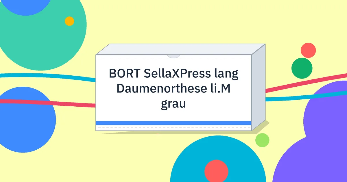 Symbolbild: Packung mit der Aufschrift BORT SellaXPress lang Daumenorthese li.M grau (PZN 16318425) – Verfügbarkeit und Bezug in Apotheken in Frankfurt am Main