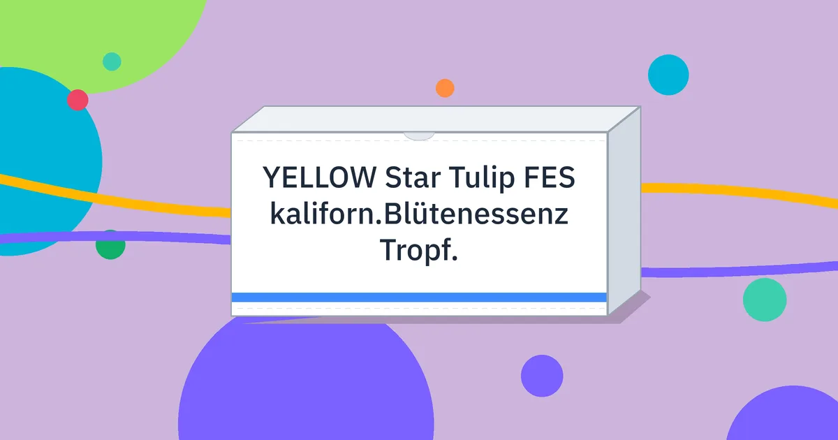 Symbolbild: Packung mit der Aufschrift YELLOW Star Tulip FES kaliforn.Blütenessenz Tropf. (PZN 09174078) – Verfügbarkeit und Bezug in Apotheken in Frankfurt am Main