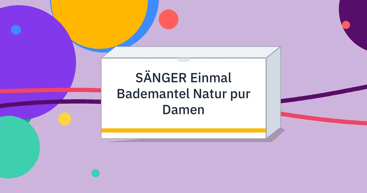 Symbolbild: Packung mit der Aufschrift SÄNGER Einmal Bademantel Natur pur Damen (PZN 07423206) – Verfügbarkeit und Bezug in Apotheken in Frankfurt am Main