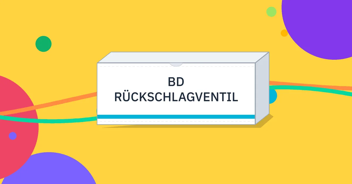 Symbolbild: Packung mit der Aufschrift BD RÜCKSCHLAGVENTIL (PZN 17637049) – Verfügbarkeit und Bezug in Apotheken in Frankfurt am Main