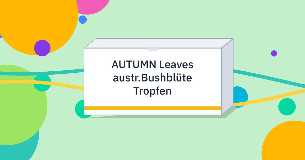 Symbolbild: Packung mit der Aufschrift AUTUMN Leaves austr.Bushblüte Tropfen (PZN 06126297) – Verfügbarkeit und Bezug in Apotheken in Frankfurt am Main