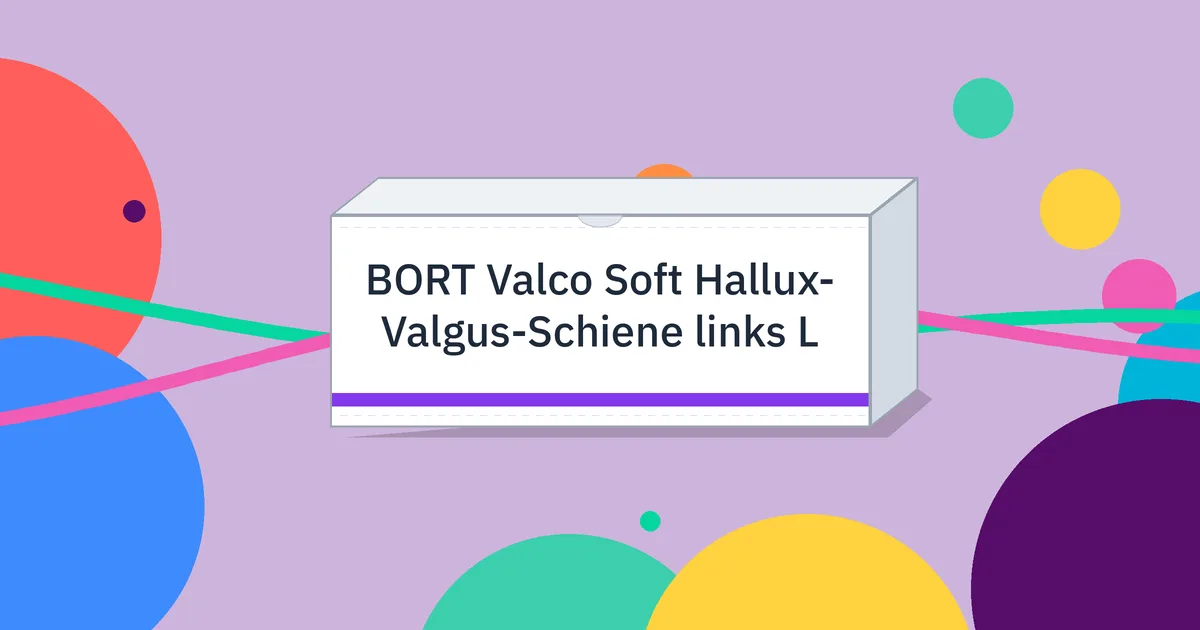 Symbolbild: Packung mit der Aufschrift BORT Valco Soft Hallux-Valgus-Schiene links L (PZN 12574203) – Verfügbarkeit und Bezug in Apotheken in Frankfurt am Main