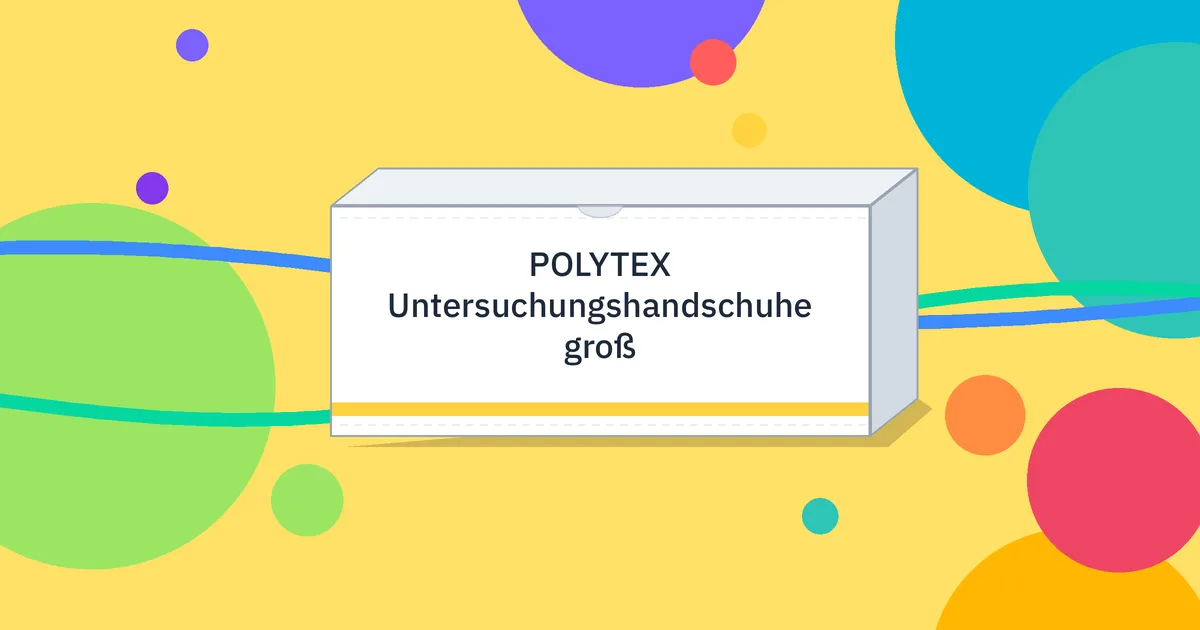 Symbolbild: Packung mit der Aufschrift POLYTEX Untersuchungshandschuhe groß (PZN 00171931) – Verfügbarkeit und Bezug in Apotheken in Frankfurt am Main