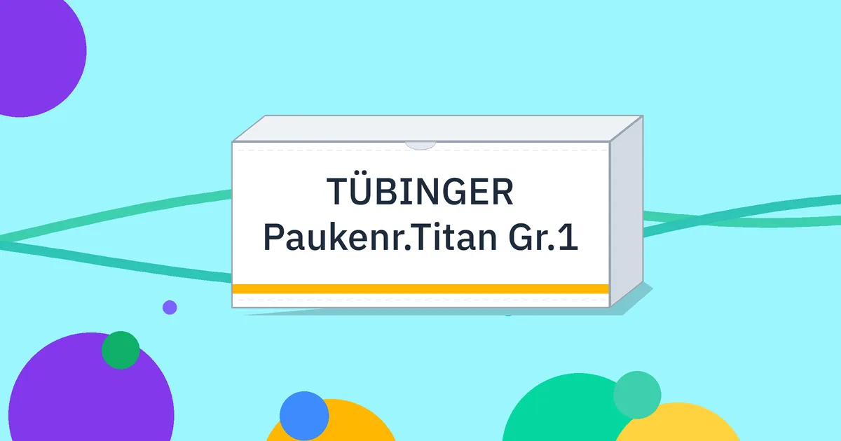 Symbolbild: Packung mit der Aufschrift TÜBINGER Paukenr.Titan Gr.1 (PZN 09652885) – Verfügbarkeit und Bezug in Apotheken in Frankfurt am Main