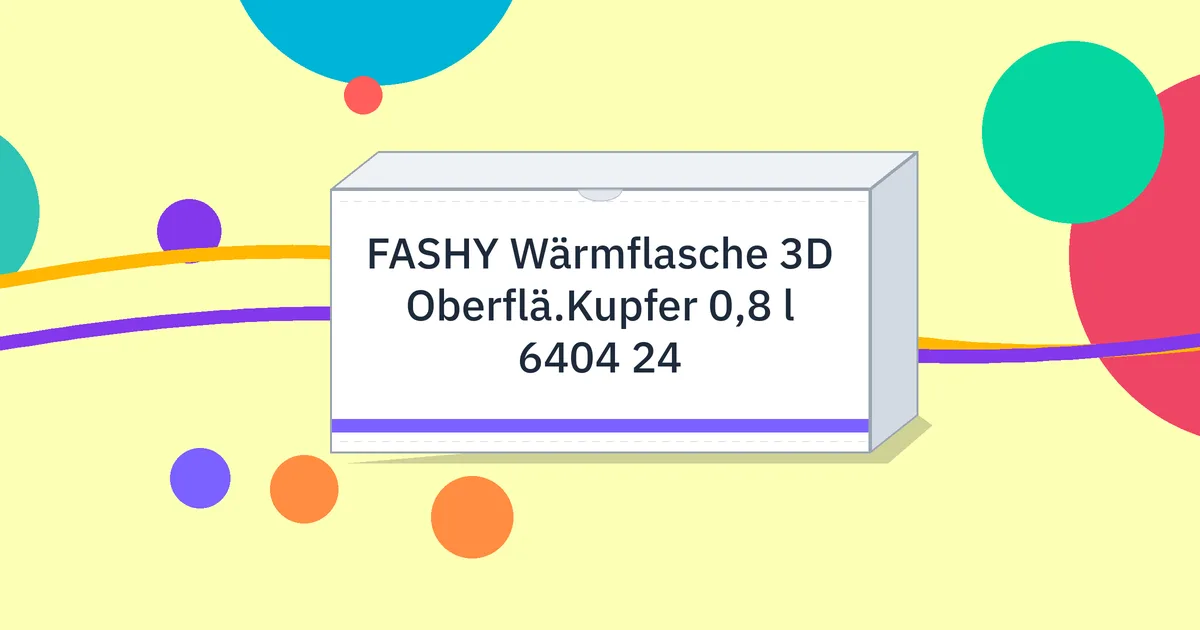 Symbolbild: Packung mit der Aufschrift FASHY Wärmflasche 3D Oberflä.Kupfer 0,8 l 6404 24 (PZN 16579060) – Verfügbarkeit und Bezug in Apotheken in Frankfurt am Main