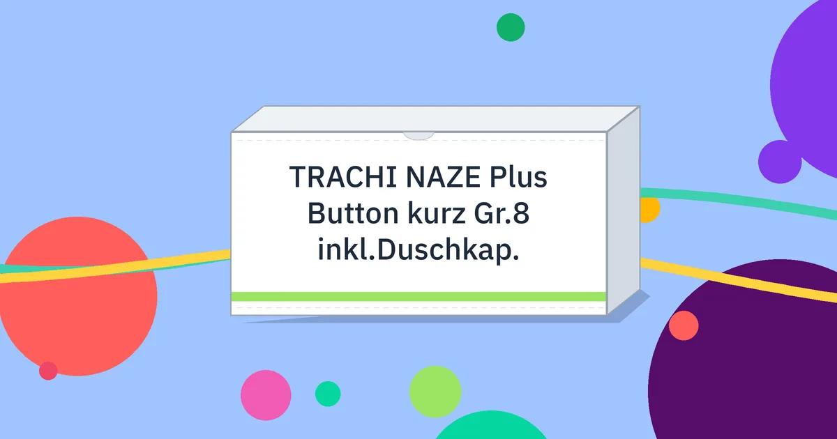 Symbolbild: Packung mit der Aufschrift TRACHI NAZE Plus Button kurz Gr.8 inkl.Duschkap. (PZN 02399093) – Verfügbarkeit und Bezug in Apotheken in Frankfurt am Main