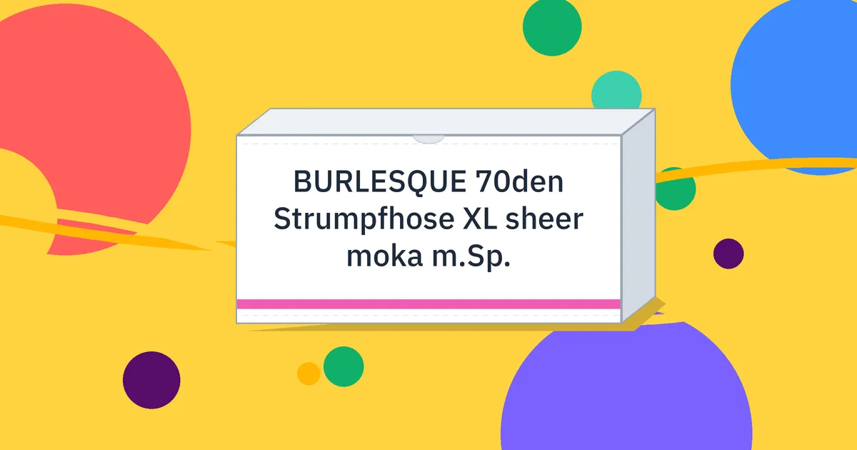 Symbolbild: Packung mit der Aufschrift BURLESQUE 70den Strumpfhose XL sheer moka m.Sp. (PZN 16185444) – Verfügbarkeit und Bezug in Apotheken in Frankfurt am Main