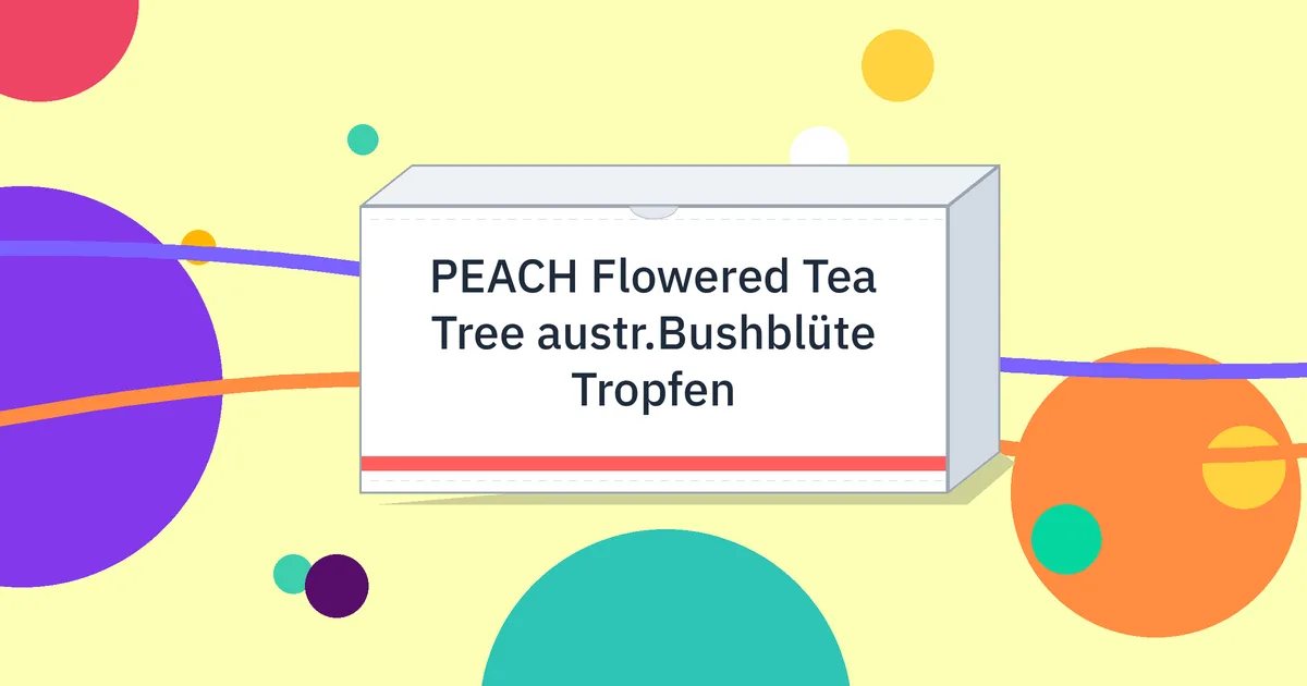 Symbolbild: Packung mit der Aufschrift PEACH Flowered Tea Tree austr.Bushblüte Tropfen (PZN 06126736) – Verfügbarkeit und Bezug in Apotheken in Frankfurt am Main