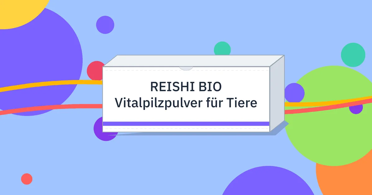 Symbolbild: Packung mit der Aufschrift REISHI BIO Vitalpilzpulver für Tiere (PZN 10761562) – Verfügbarkeit und Bezug in Apotheken in Frankfurt am Main