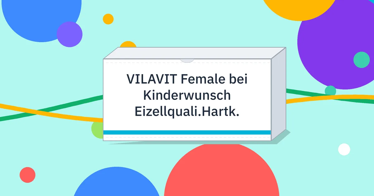 Symbolbild: Packung mit der Aufschrift VILAVIT Female bei Kinderwunsch Eizellquali.Hartk. (PZN 19631306) – Verfügbarkeit und Bezug in Apotheken in Frankfurt am Main