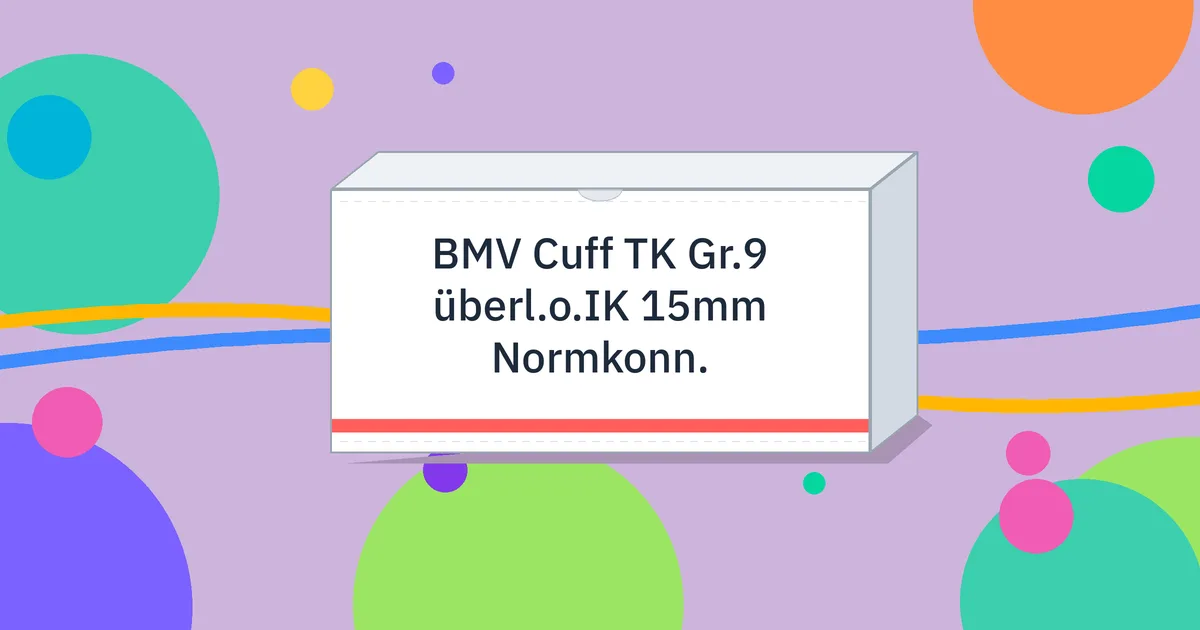 Symbolbild: Packung mit der Aufschrift BMV Cuff TK Gr.9 überl.o.IK 15mm Normkonn. (PZN 18383088) – Verfügbarkeit und Bezug in Apotheken in Frankfurt am Main