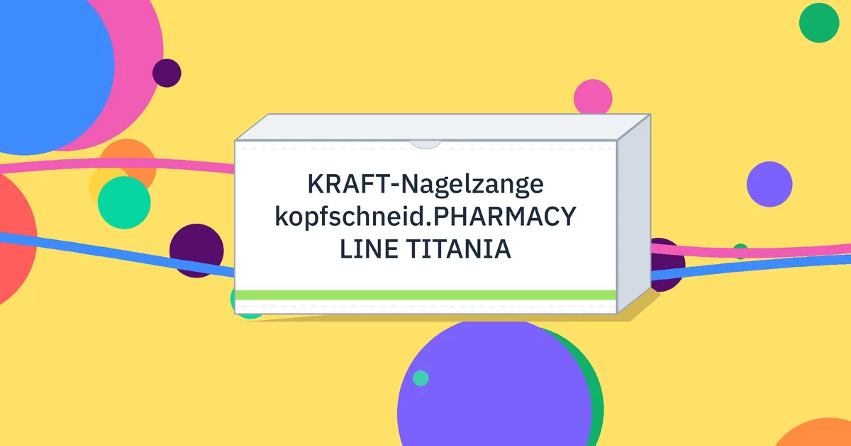Symbolbild: Packung mit der Aufschrift KRAFT-Nagelzange kopfschneid.PHARMACY LINE TITANIA (PZN 13887080) – Verfügbarkeit und Bezug in Apotheken in Frankfurt am Main