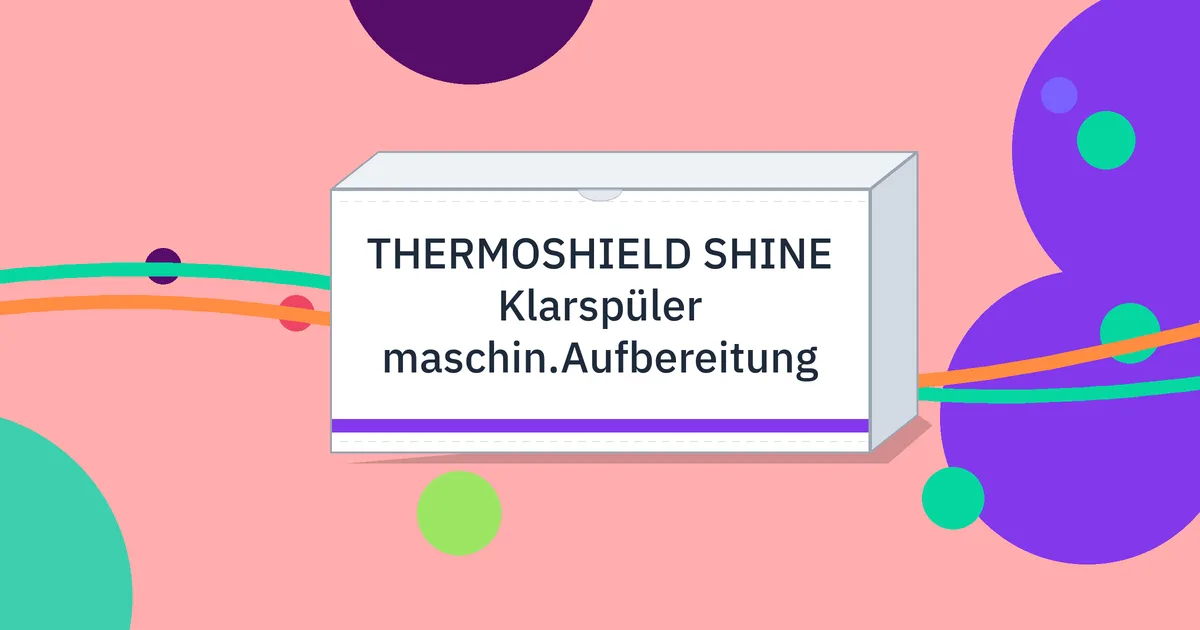 Symbolbild: Packung mit der Aufschrift THERMOSHIELD SHINE Klarspüler maschin.Aufbereitung (PZN 16128386) – Verfügbarkeit und Bezug in Apotheken in Frankfurt am Main